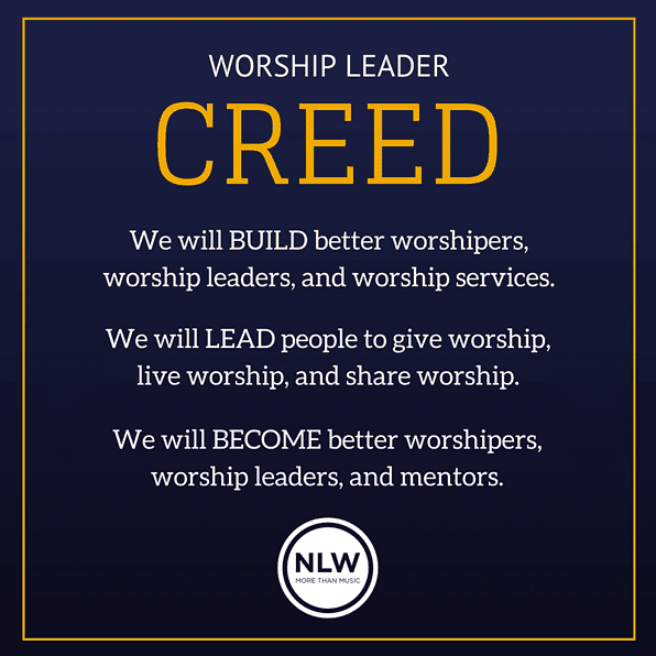 Worship Leader Creed - NLW International