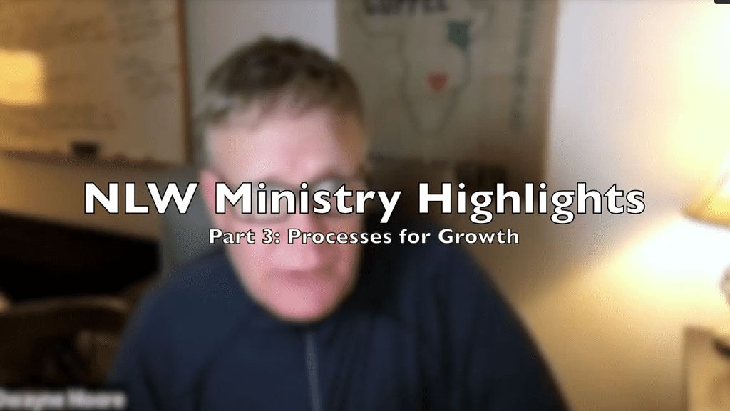 2022 Ministry Highlights – Part 3: Processes for Growth - NLW International
