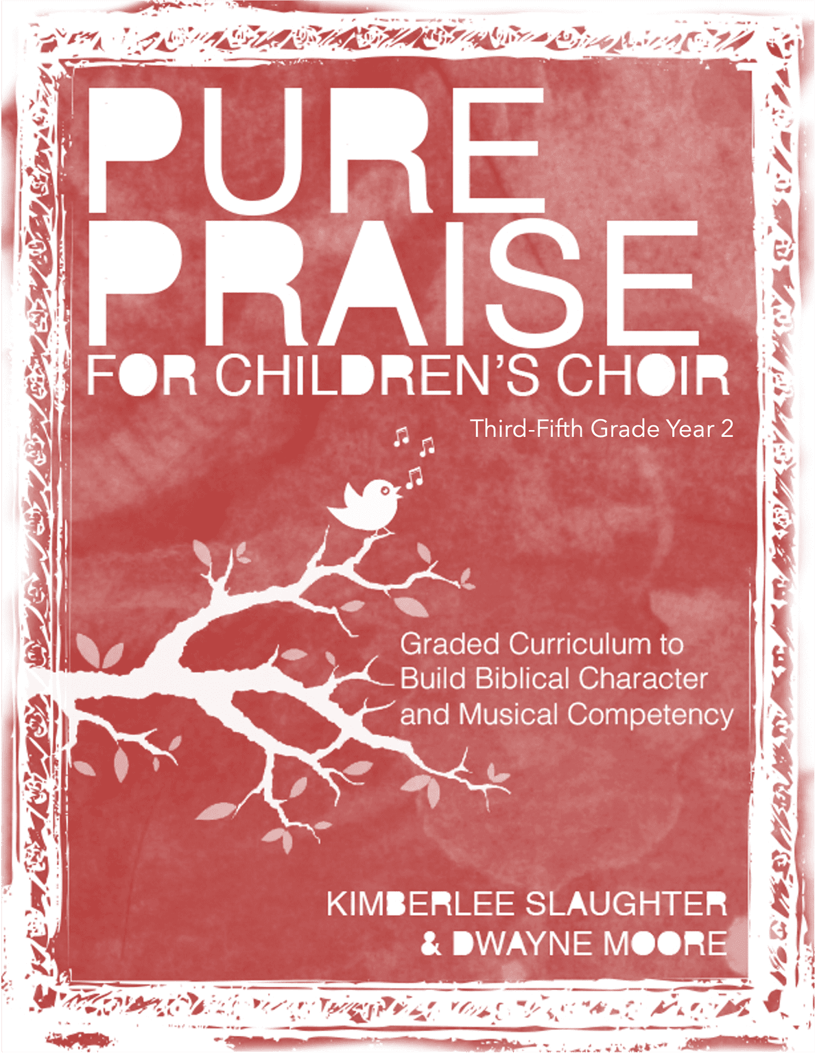 Pre-K–Kindergarten Level: Pure Praise for Children’s Choir